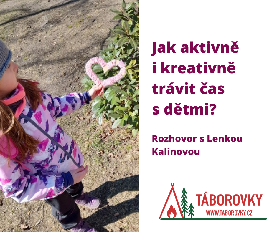 Jak aktivně i kreativně trávit čas dětmi - Táborovky